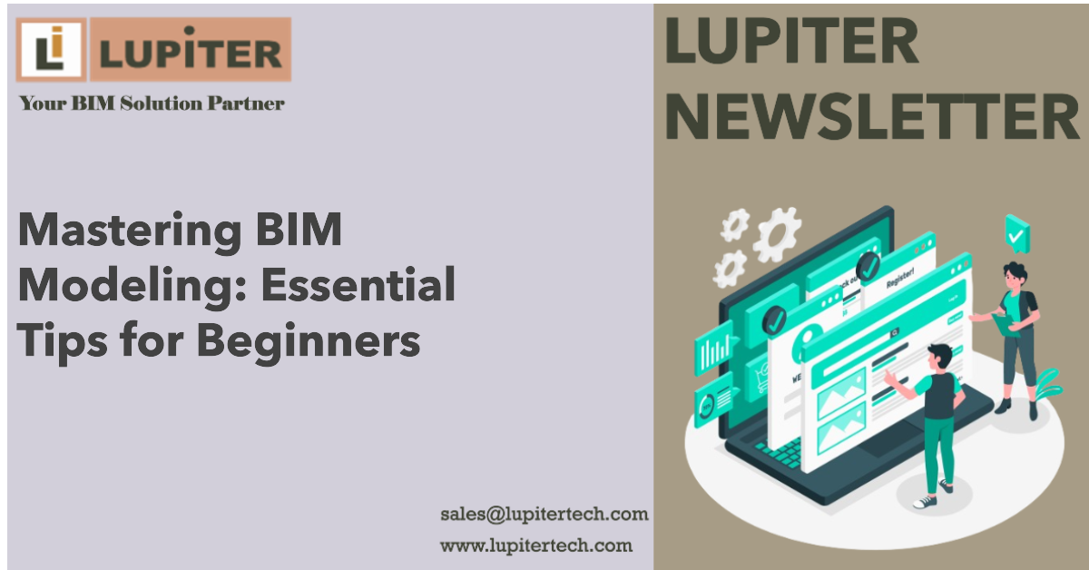Mastering BIM Modeling: Essential Tips for Beginners Mastering BIM Modeling: Essential Tips for Beginners
