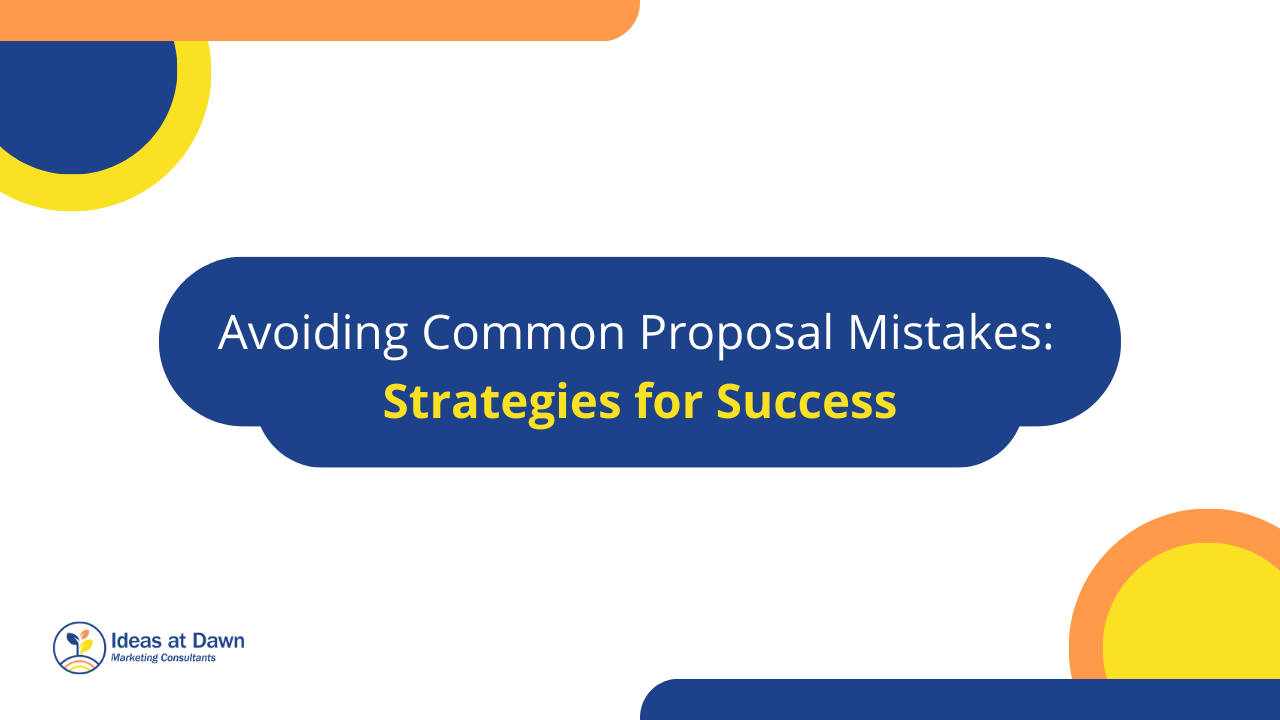 Avoid Common Proposal Mistakes: Strategies for Winning Avoid Common Proposal Mistakes: Strategies for Winning