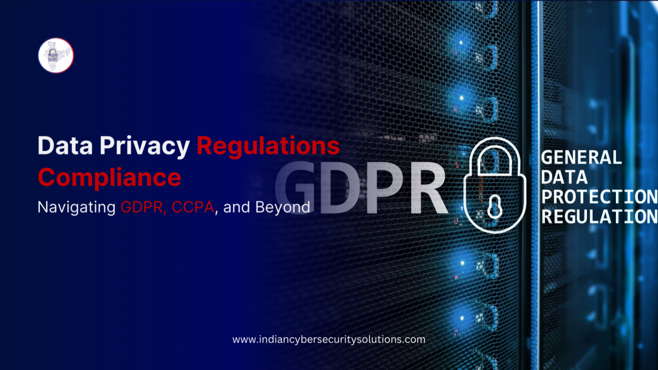 Data Privacy Regulations Compliance: Navigating GDPR, CCPA, and Beyond Data Privacy Regulations Compliance: Navigating GDPR, CCPA, and Beyond