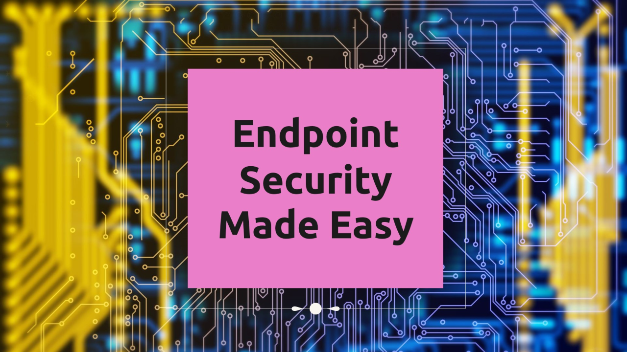 Enhancing Endpoint Security: Exploring Key Technologies in Endpoint ... Enhancing Endpoint Security: Exploring Key Technologies in Endpoint ...