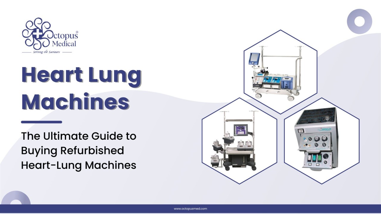 The Ultimate Guide to Buying Refurbished Heart-Lung Machines The Ultimate Guide to Buying Refurbished Heart-Lung Machines