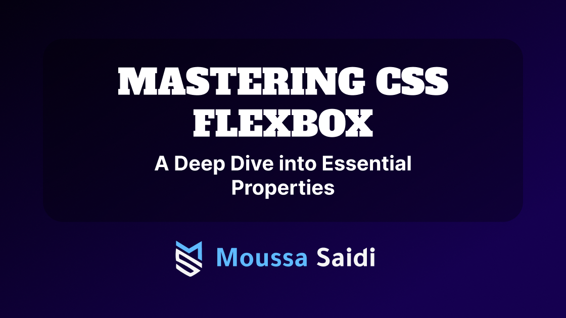 Mastering CSS Flexbox Mastering CSS Flexbox