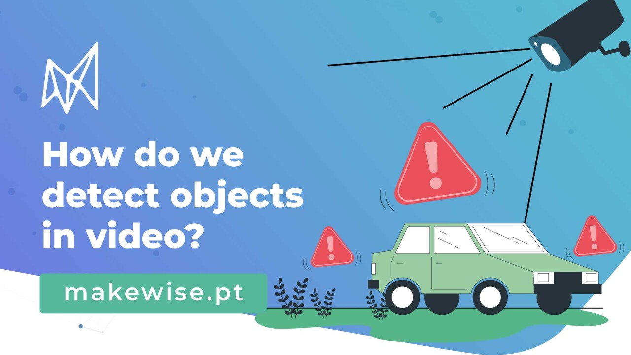 How do we detect objects in video (trough AI)? How do we detect objects in video (trough AI)?