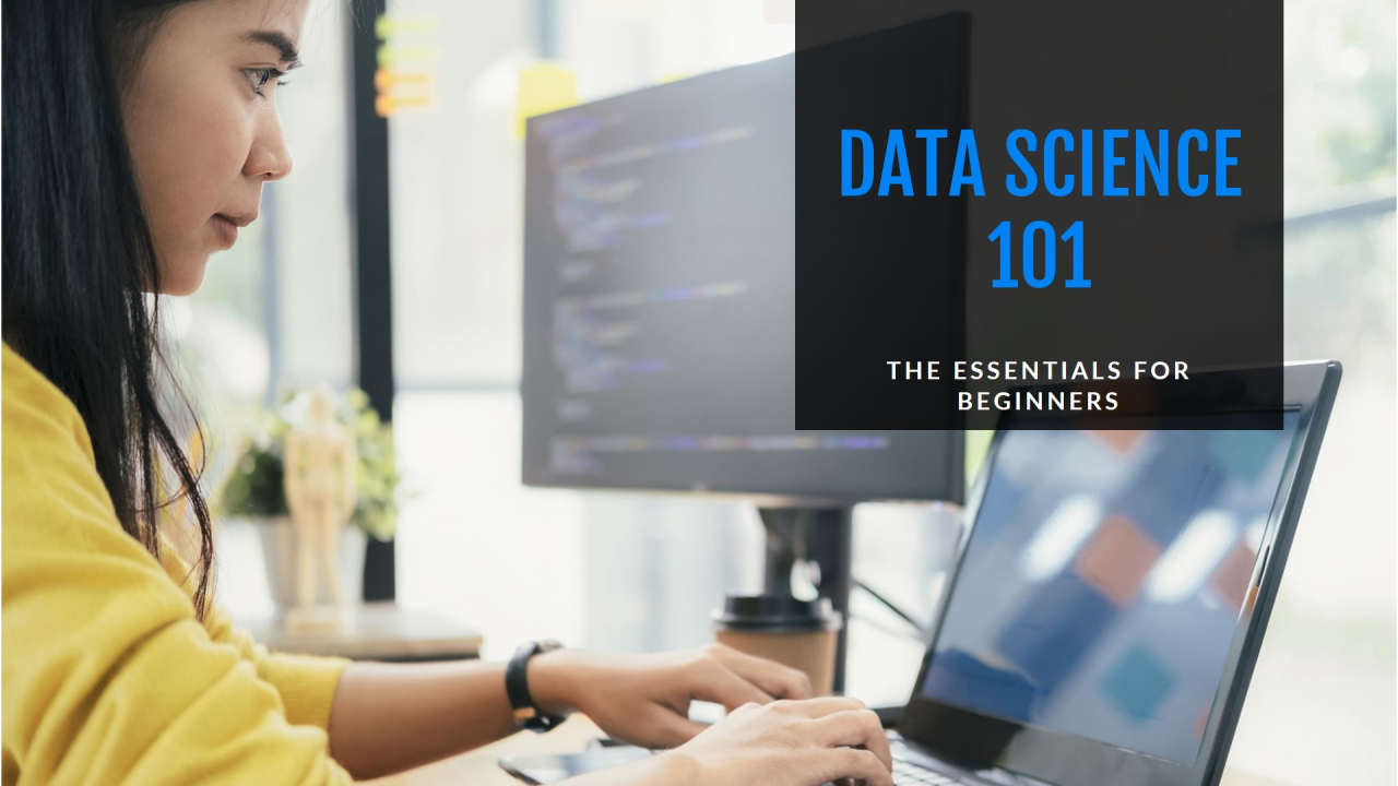 The 3 Things ALL Beginner Data Scientists Should Know To Excel In Their ... The 3 Things ALL Beginner Data Scientists Should Know To Excel In Their ...
