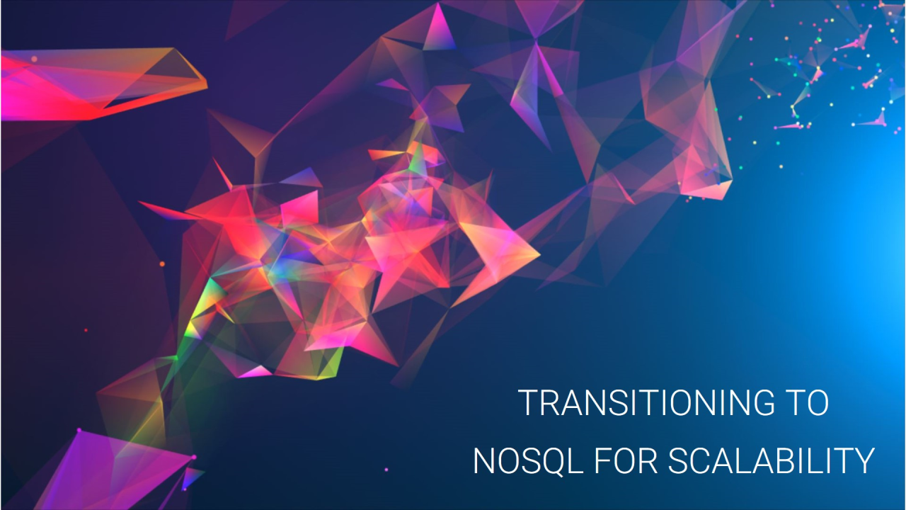 Navigating the Transition from SQL to NoSQL for Enhanced Scalability ... Navigating the Transition from SQL to NoSQL for Enhanced Scalability ...