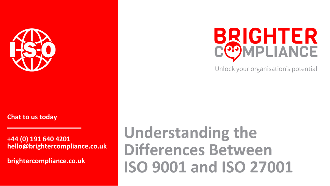 Understanding the differences between ISO 9001 and ISO 27001 Understanding the differences between ISO 9001 and ISO 27001