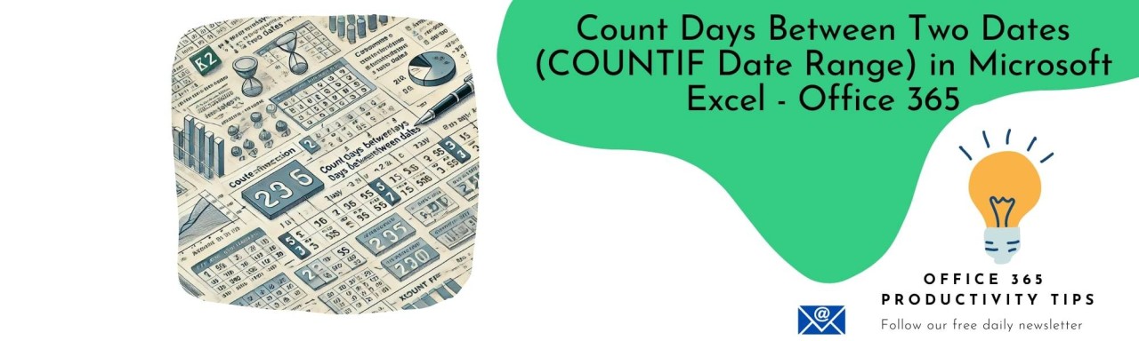 Count Days Between Two Dates (COUNTIF Date Range) in Excel Count Days Between Two Dates (COUNTIF Date Range) in Excel