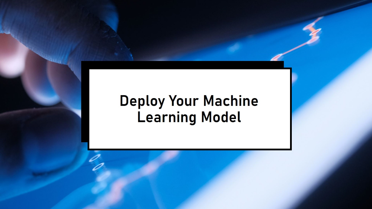 Machine learning deployment Machine learning deployment