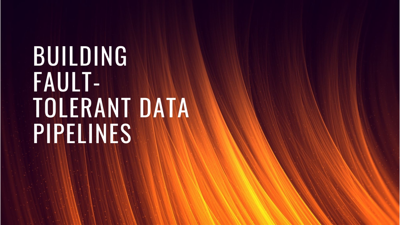 Building Fault-Tolerant Distributed Data Pipelines: Challenges and Best ... Building Fault-Tolerant Distributed Data Pipelines: Challenges and Best ...