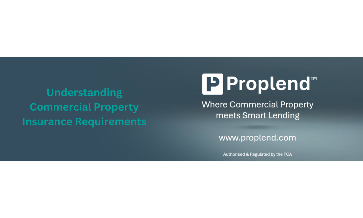Understanding Commercial Property Insurance Requirements Understanding Commercial Property Insurance Requirements