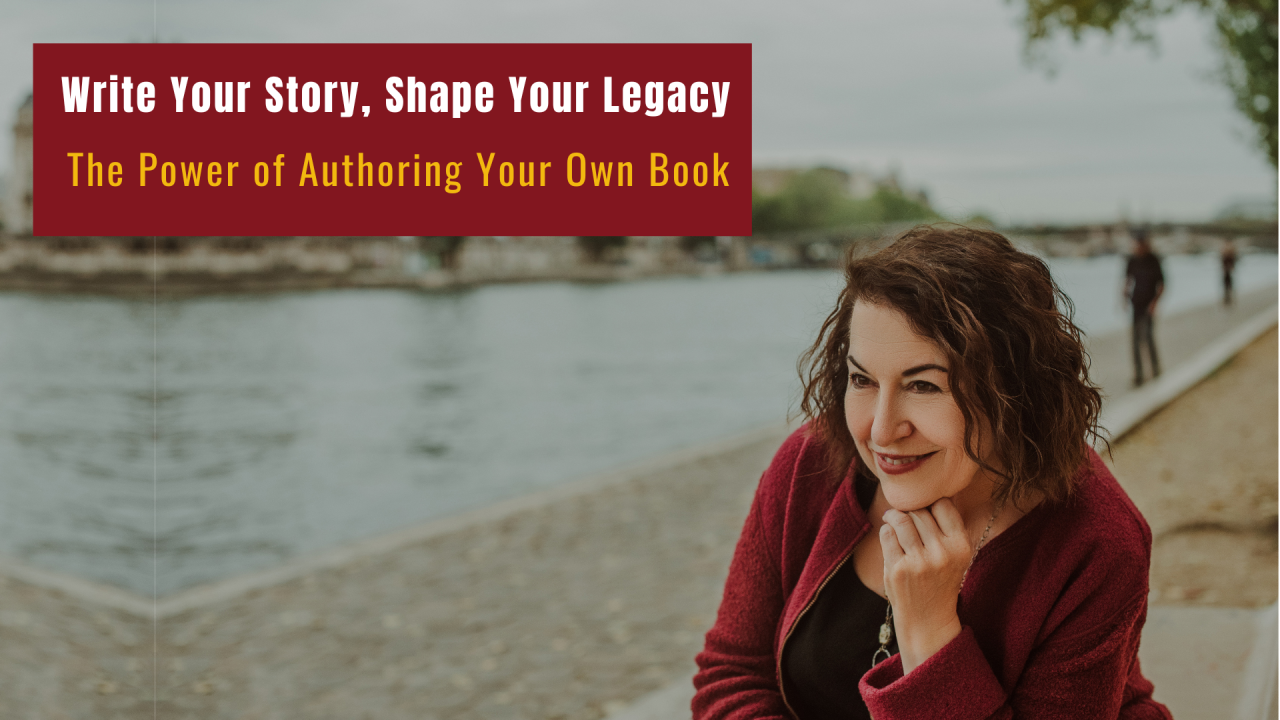 Write Your Story, Shape Your Legacy: The Power of Authoring Your Own Book Write Your Story, Shape Your Legacy: The Power of Authoring Your Own Book
