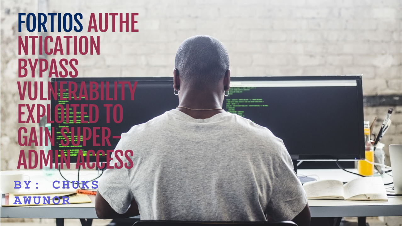 FortiOS Authentication Bypass Vulnerability Exploited to Gain Super ... FortiOS Authentication Bypass Vulnerability Exploited to Gain Super ...