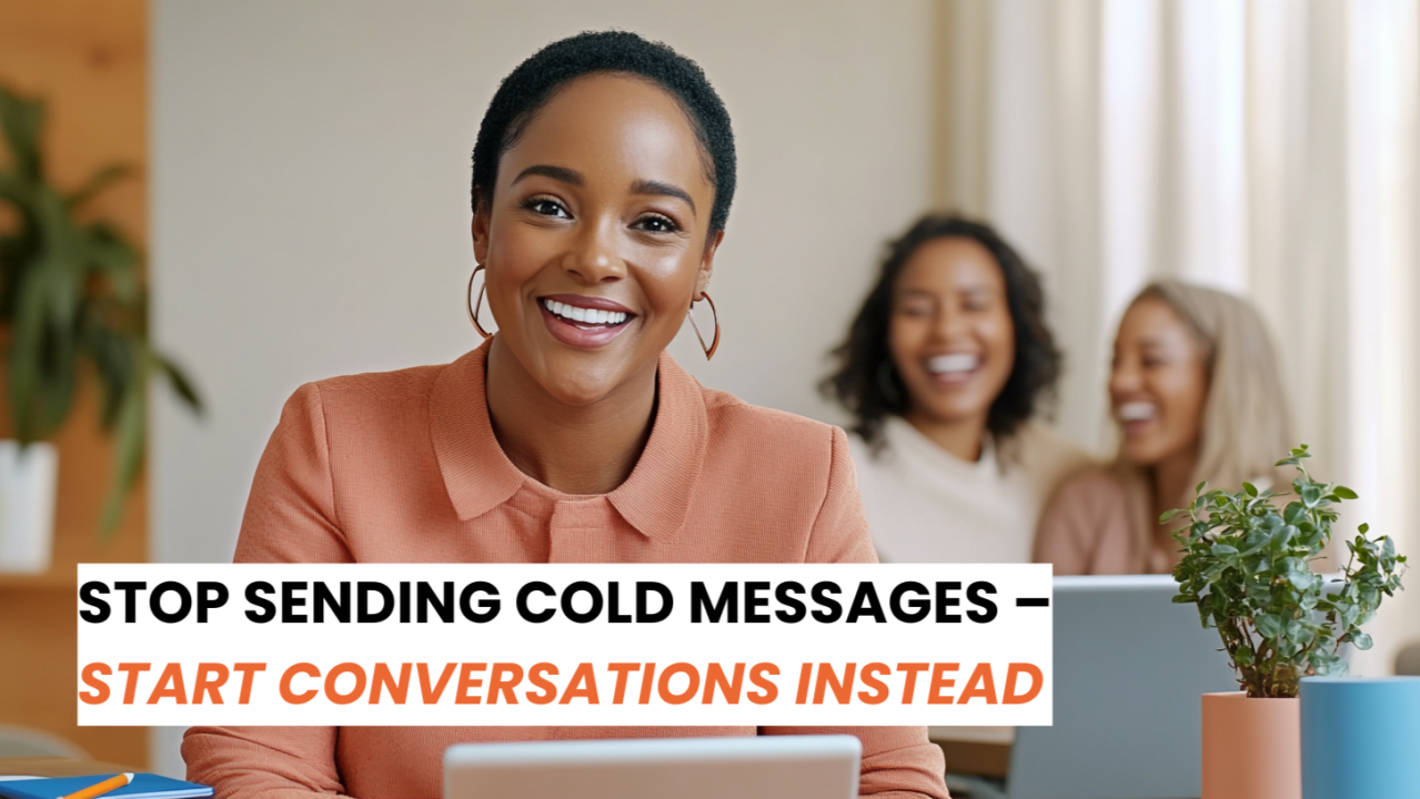Stop Sending Cold Messages – Start Conversations Instead Stop Sending Cold Messages – Start Conversations Instead