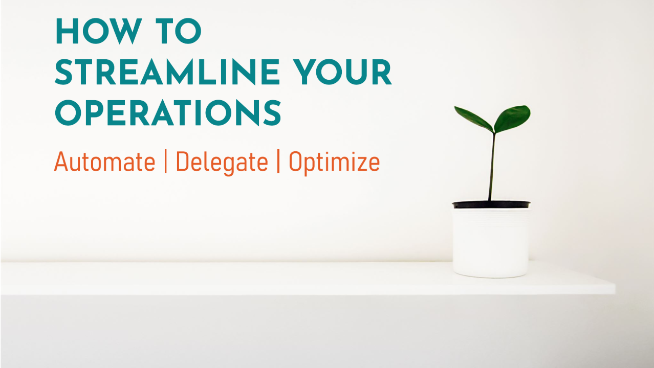 Streamlining Your Operations: Key Strategies for Sustainable Growth Streamlining Your Operations: Key Strategies for Sustainable Growth
