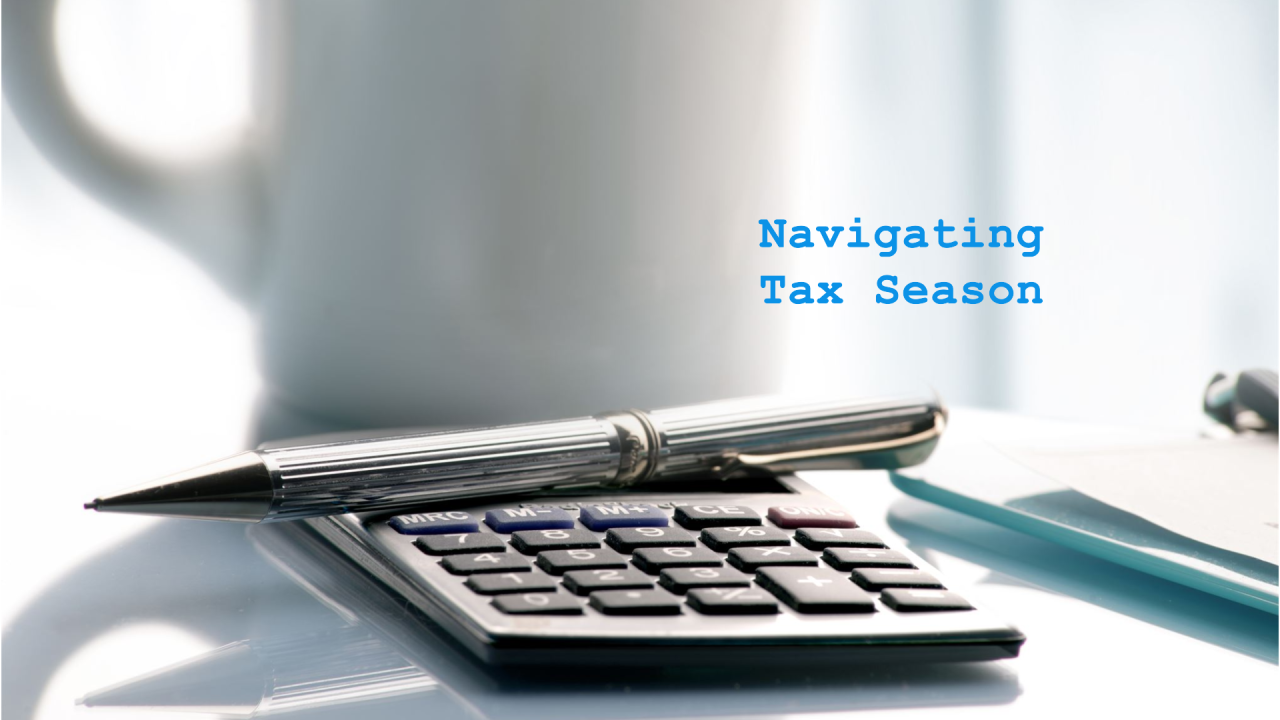 Navigating Tax Season: Tips for Small Business Owners Navigating Tax Season: Tips for Small Business Owners