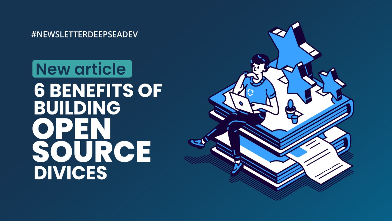 6 Benefits of building open source devices | DeepSea Developments 6 Benefits of building open source devices | DeepSea Developments