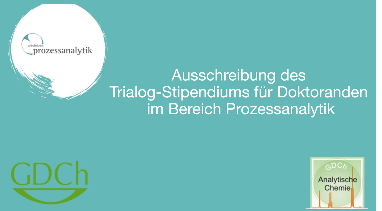 Ausschreibung des Trialog-Stipendiums für Doktoranden im Bereich PAT Ausschreibung des Trialog-Stipendiums für Doktoranden im Bereich PAT
