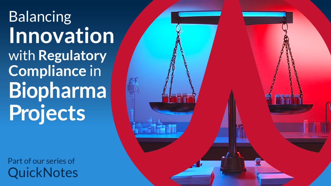 Balancing Innovation and Regulatory Compliance in Biopharma Balancing Innovation and Regulatory Compliance in Biopharma
