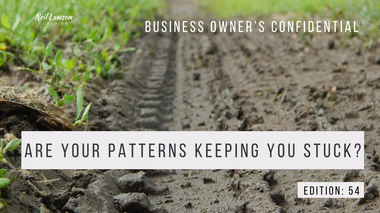 Are Your Patterns Keeping You Stuck? Are Your Patterns Keeping You Stuck?