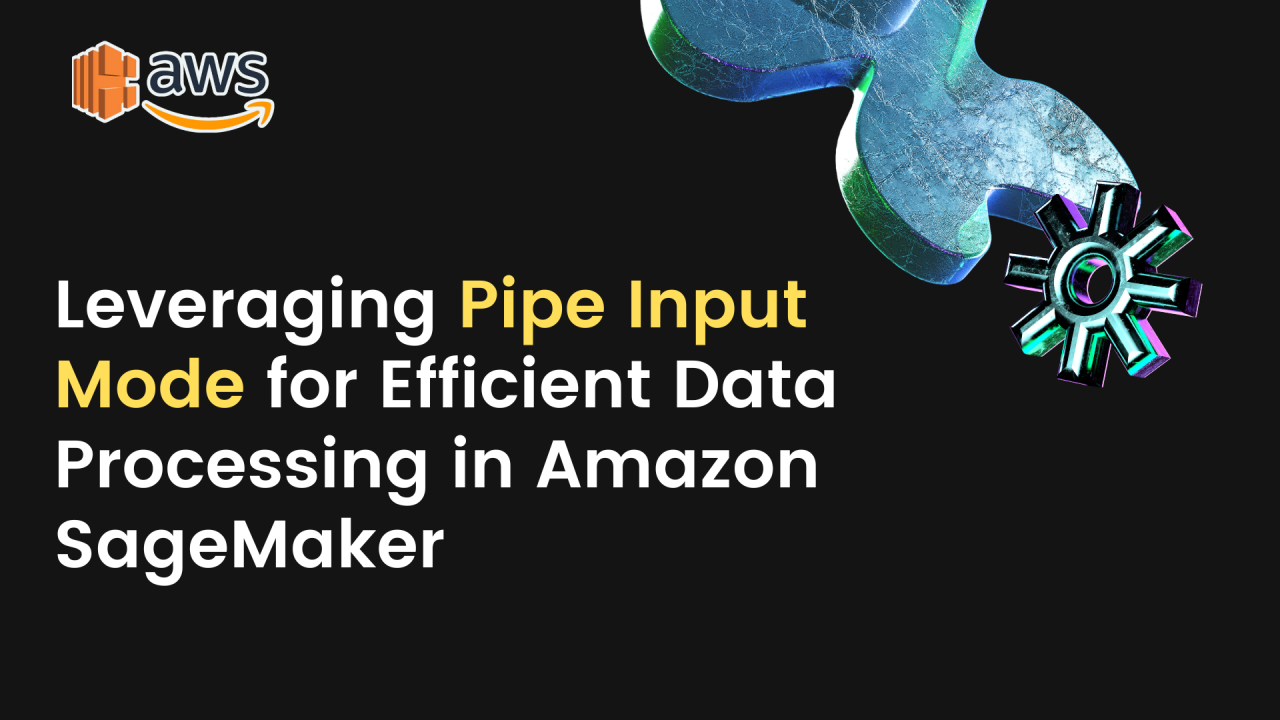 Leveraging Pipe Input Mode for Efficient Data Processing in Amazon ... Leveraging Pipe Input Mode for Efficient Data Processing in Amazon ...
