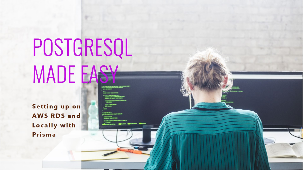 Setting Up PostgreSQL on AWS RDS and Locally Setting Up PostgreSQL on AWS RDS and Locally