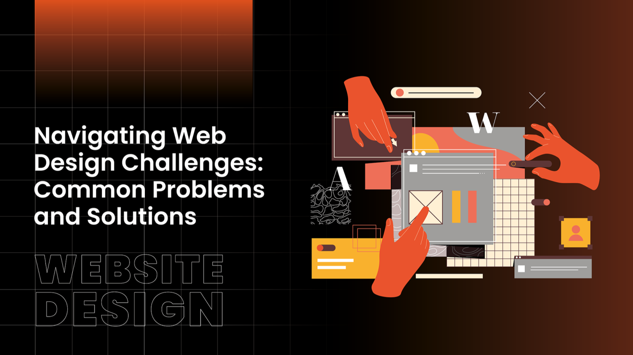 Navigating Web Design Challenges: Common Problems and Solutions ... Navigating Web Design Challenges: Common Problems and Solutions ...