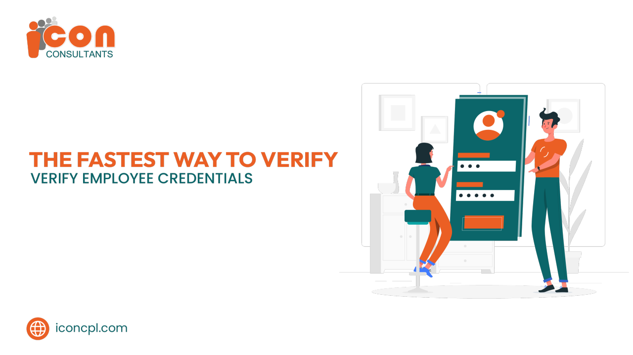 The Fastest Way to Verify Employee Credentials | ICON CPL The Fastest Way to Verify Employee Credentials | ICON CPL