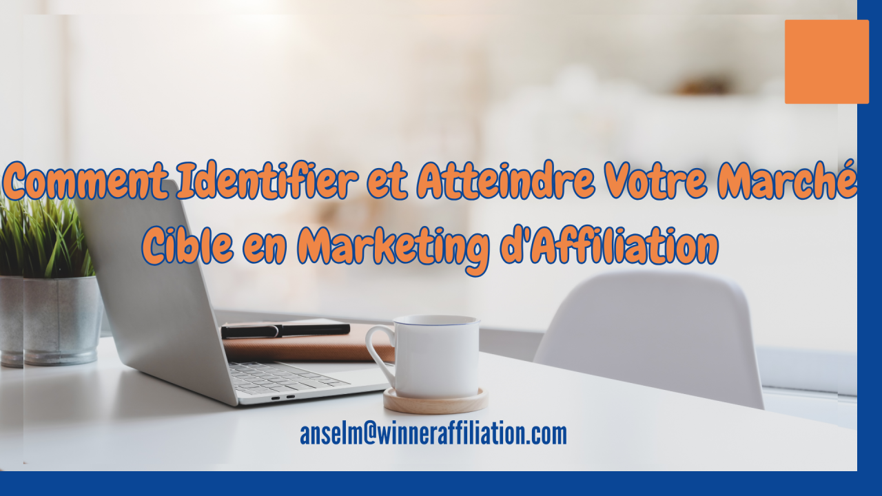 Comment Identifier et Atteindre Votre Marché Cible en Marketing d ... Comment Identifier et Atteindre Votre Marché Cible en Marketing d ...