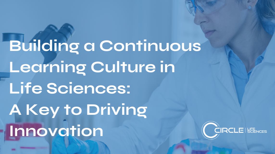 Building a Continuous Learning Culture in Life Sciences: A Key to ... Building a Continuous Learning Culture in Life Sciences: A Key to ...