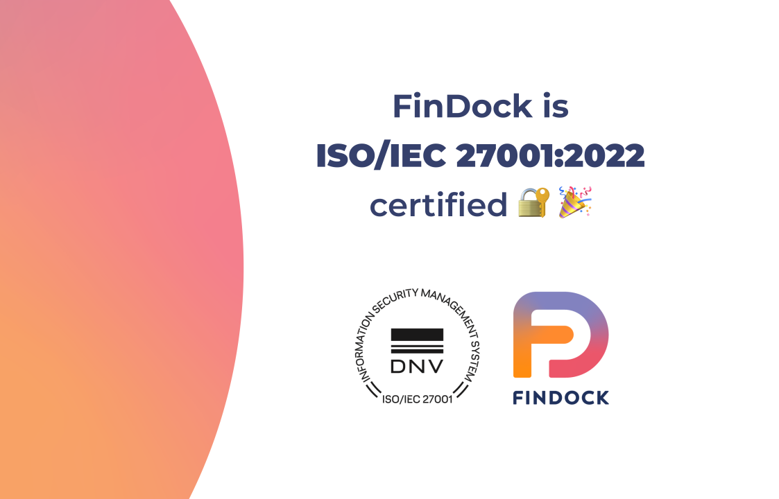 FinDock obtained ISO/IEC 27001:2022 certificate FinDock obtained ISO/IEC 27001:2022 certificate