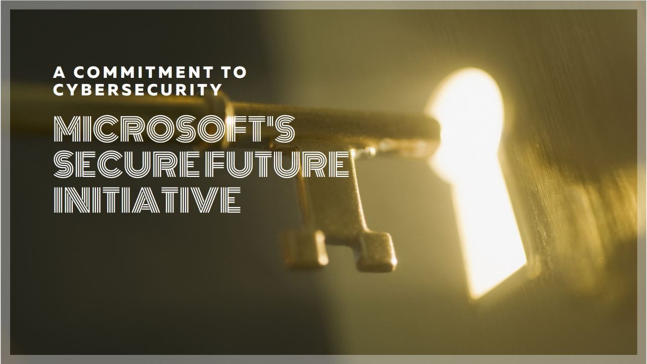 Expanding Microsoft’s Secure Future Initiative: A Commitment to ... Expanding Microsoft’s Secure Future Initiative: A Commitment to ...