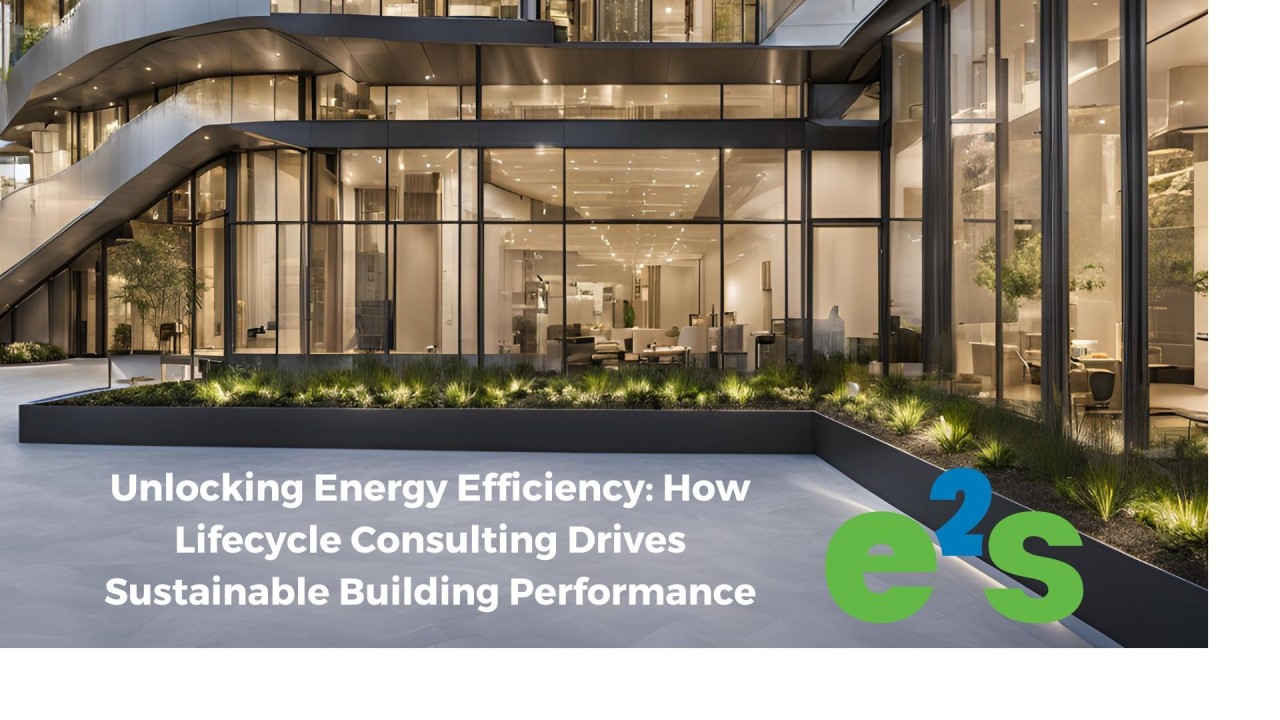 Unlocking Energy Efficiency: How Lifecycle Consulting Drives ... Unlocking Energy Efficiency: How Lifecycle Consulting Drives ...