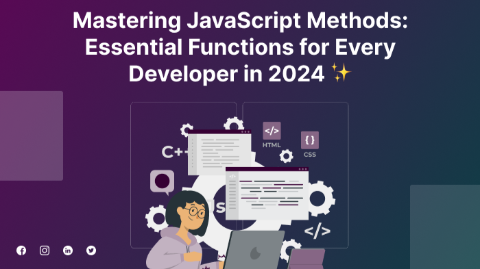 Mastering JavaScript Methods 2024 | Teqnomanwebsoluations Mastering JavaScript Methods 2024 | Teqnomanwebsoluations
