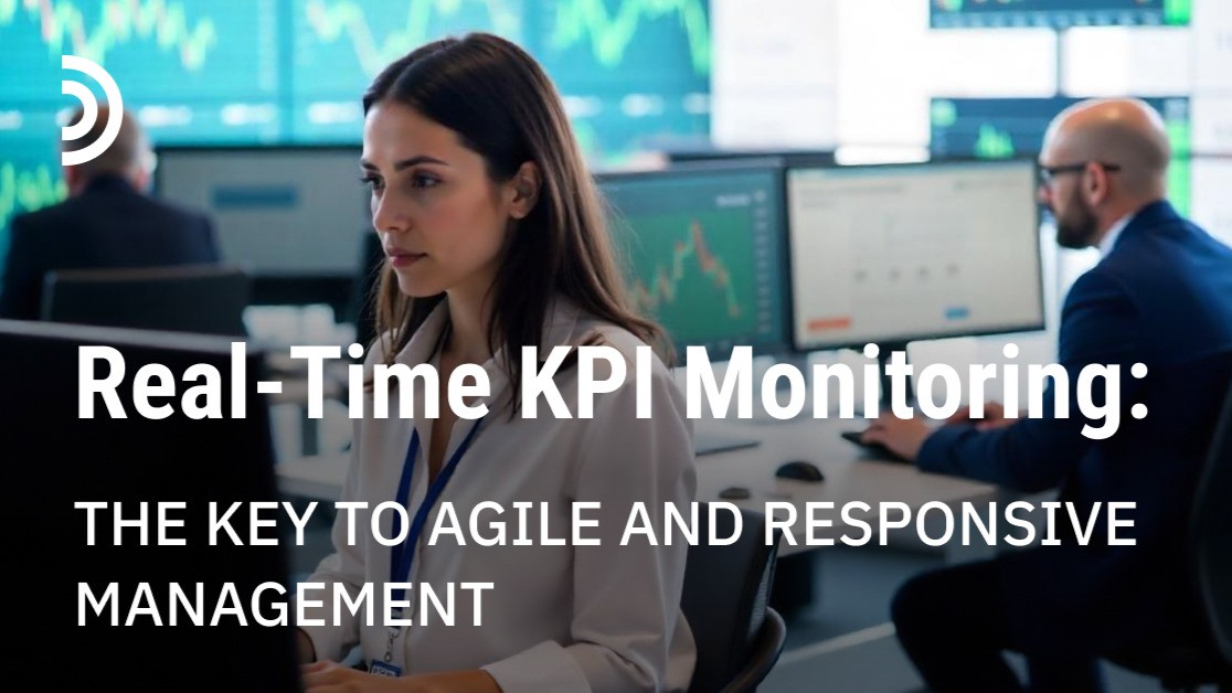 Real-Time KPI Monitoring: The Key to Agile and Responsive Management ... Real-Time KPI Monitoring: The Key to Agile and Responsive Management ...