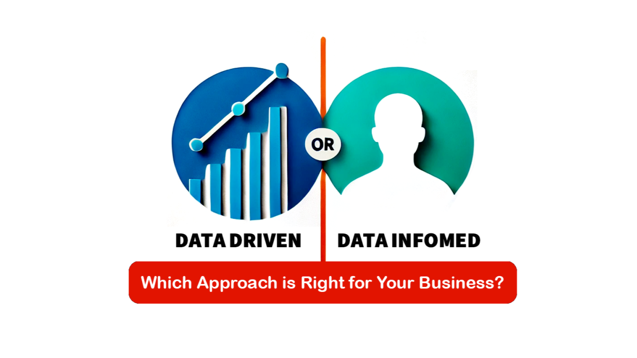 Data-Driven or Data-Informed: Which Approach is Right for Your Business? Data-Driven or Data-Informed: Which Approach is Right for Your Business?