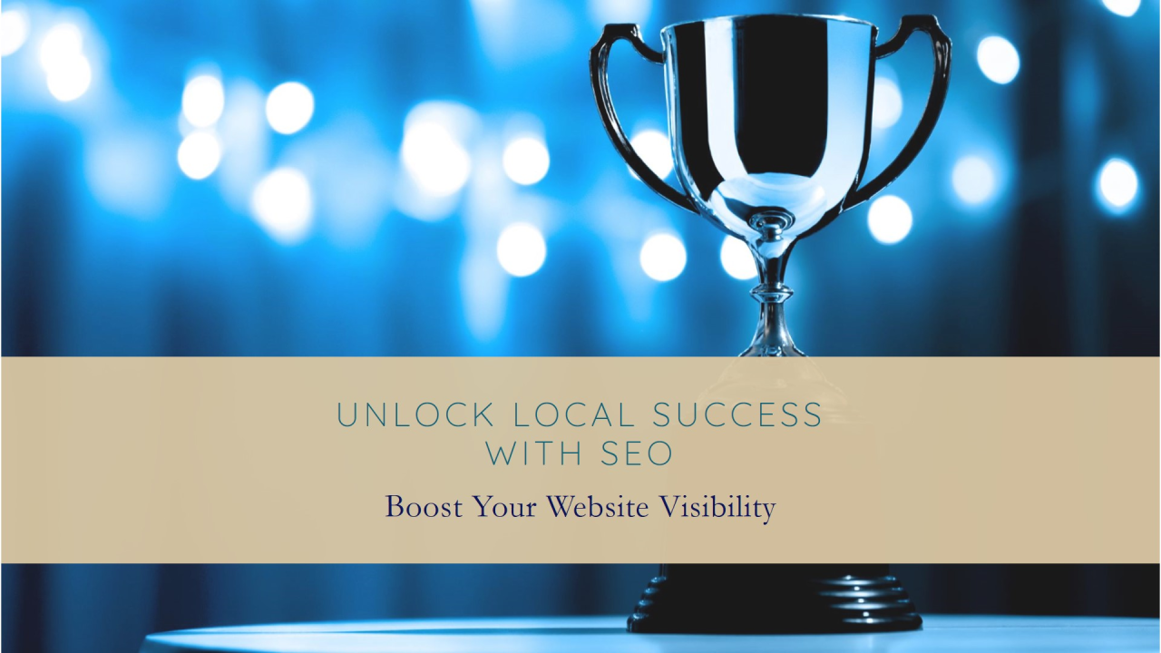 Unlocking Local Success: Boost Your Website Visibility with SEO Strategies Unlocking Local Success: Boost Your Website Visibility with SEO Strategies