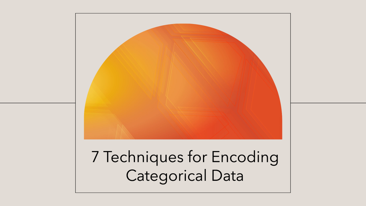 7 Techniques for Encoding Categorical Data: A Comprehensive Guide 7 Techniques for Encoding Categorical Data: A Comprehensive Guide