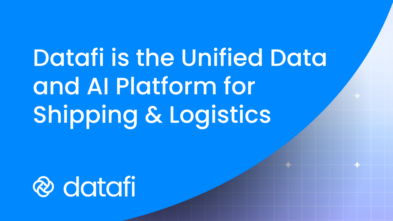 A Unified Data & AI Platform for Shipping and Logistics A Unified Data & AI Platform for Shipping and Logistics