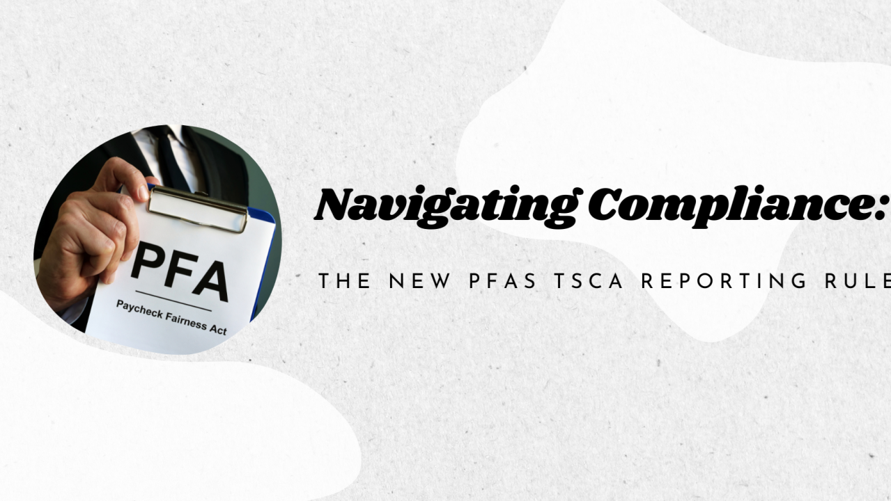 Decoding the New PFAS TSCA Reporting Rule: Navigating Compliance and ... Decoding the New PFAS TSCA Reporting Rule: Navigating Compliance and ...
