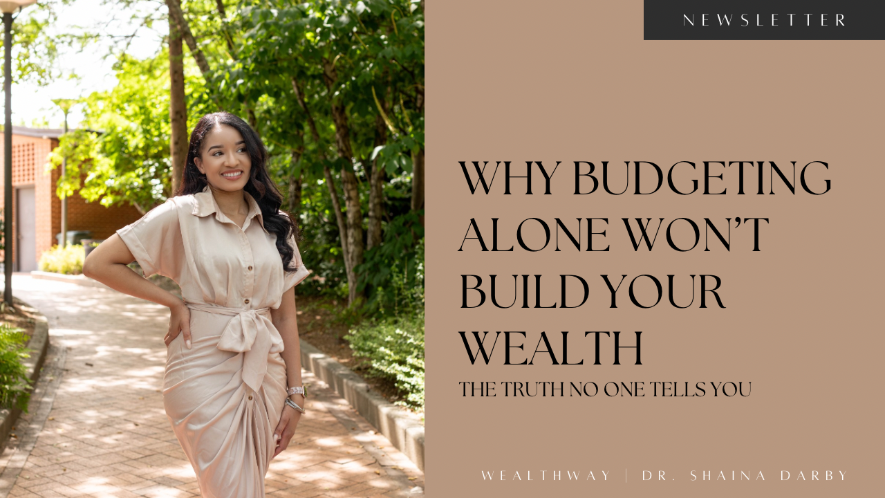 Why Budgeting Alone Won’t Build Your Wealth: The Truth No One Tells You Why Budgeting Alone Won’t Build Your Wealth: The Truth No One Tells You