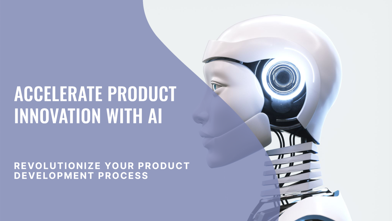 The Role of AI in Accelerating Product Innovation The Role of AI in Accelerating Product Innovation