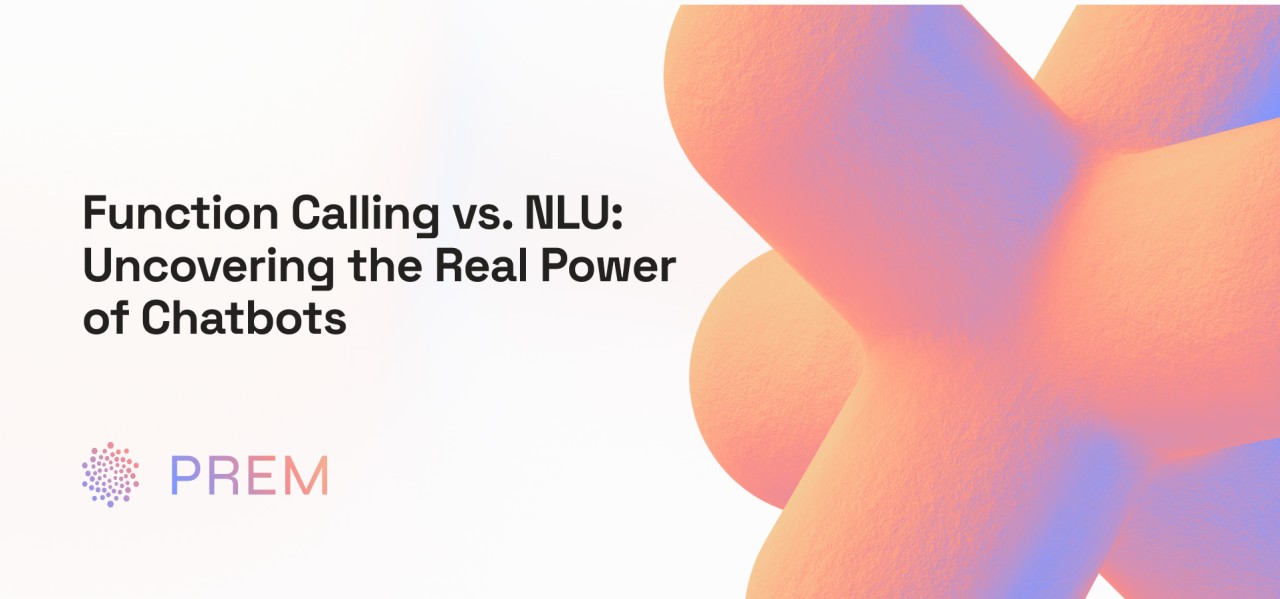 Function Calling vs. NLU: the Real Power of Chatbots Function Calling vs. NLU: the Real Power of Chatbots