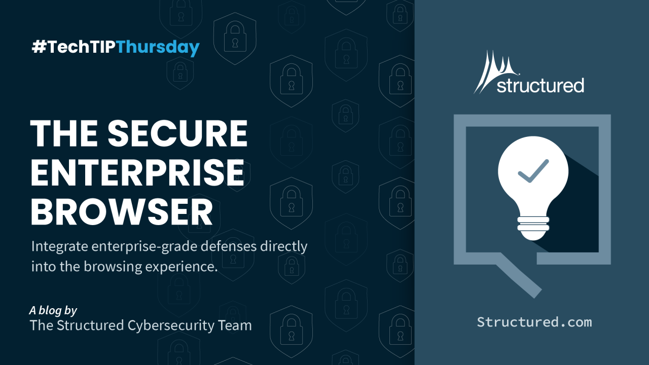 Secure Enterprise Browsers Enhance Organizational Cybersecurity and IT ... Secure Enterprise Browsers Enhance Organizational Cybersecurity and IT ...