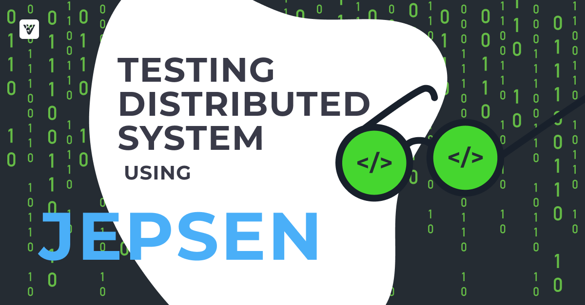 Testing Distributed Systems using Jepsen Testing Distributed Systems using Jepsen