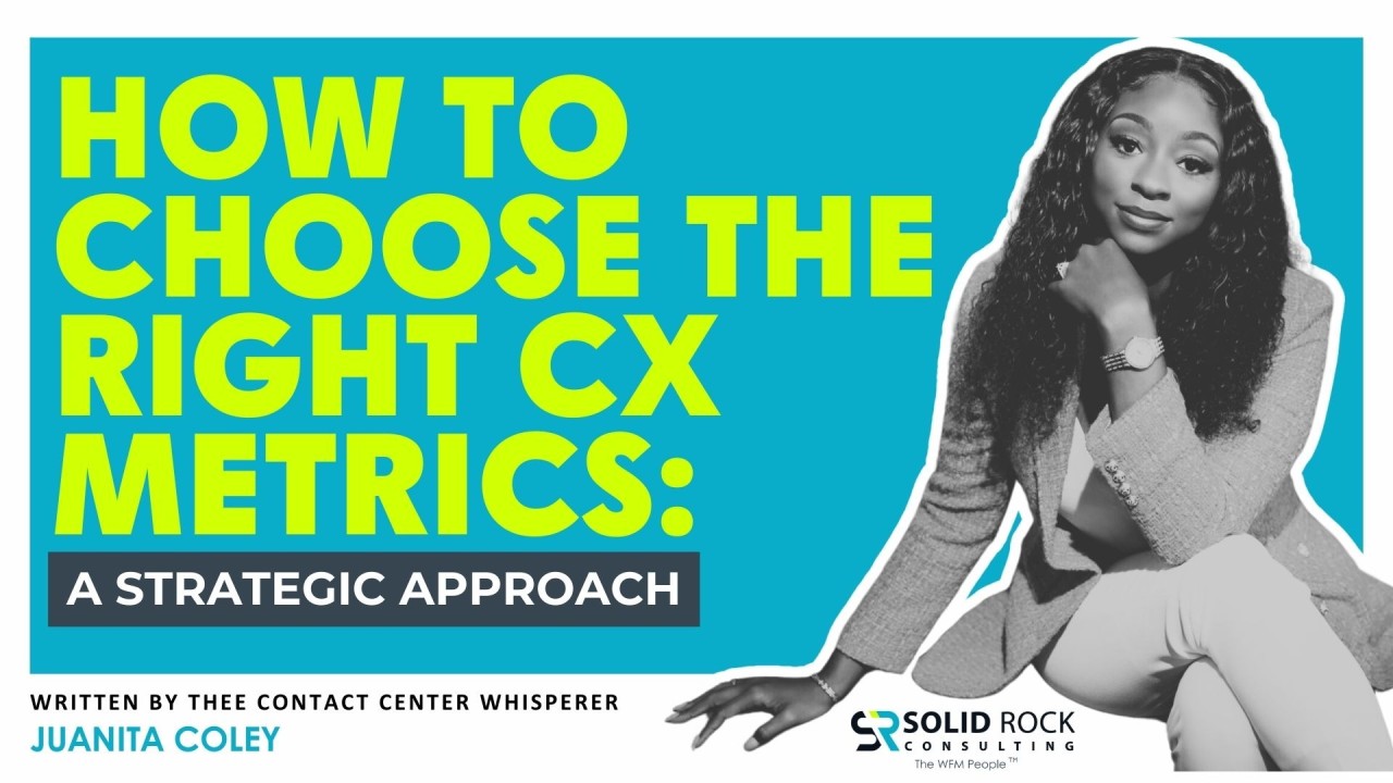 How to Choose the Right CX Metrics: A Strategic Approach How to Choose the Right CX Metrics: A Strategic Approach