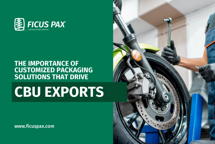 The Importance of customised Packaging Solutions in Driving CBU Exports The Importance of customised Packaging Solutions in Driving CBU Exports