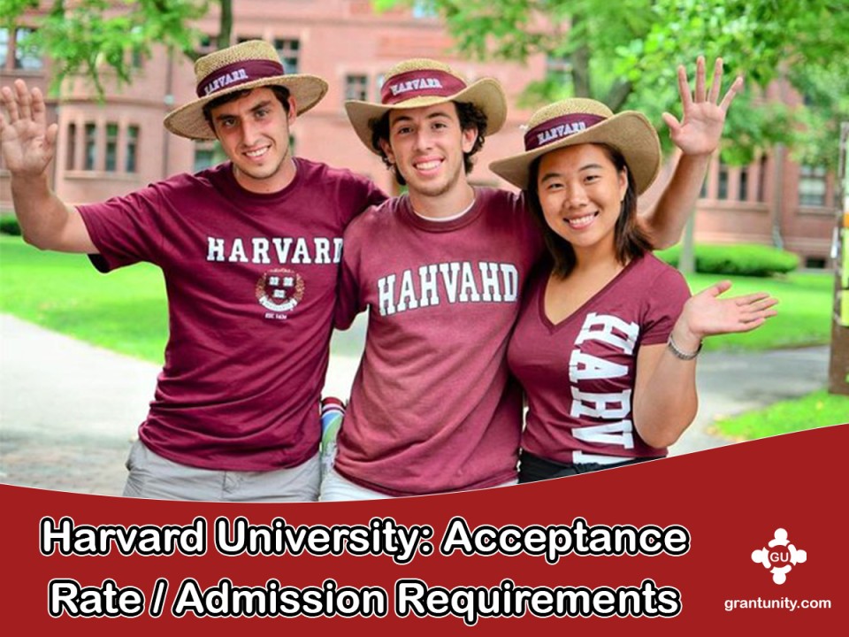 Harvard University: Acceptance Rate / Admission Requirements Harvard University: Acceptance Rate / Admission Requirements