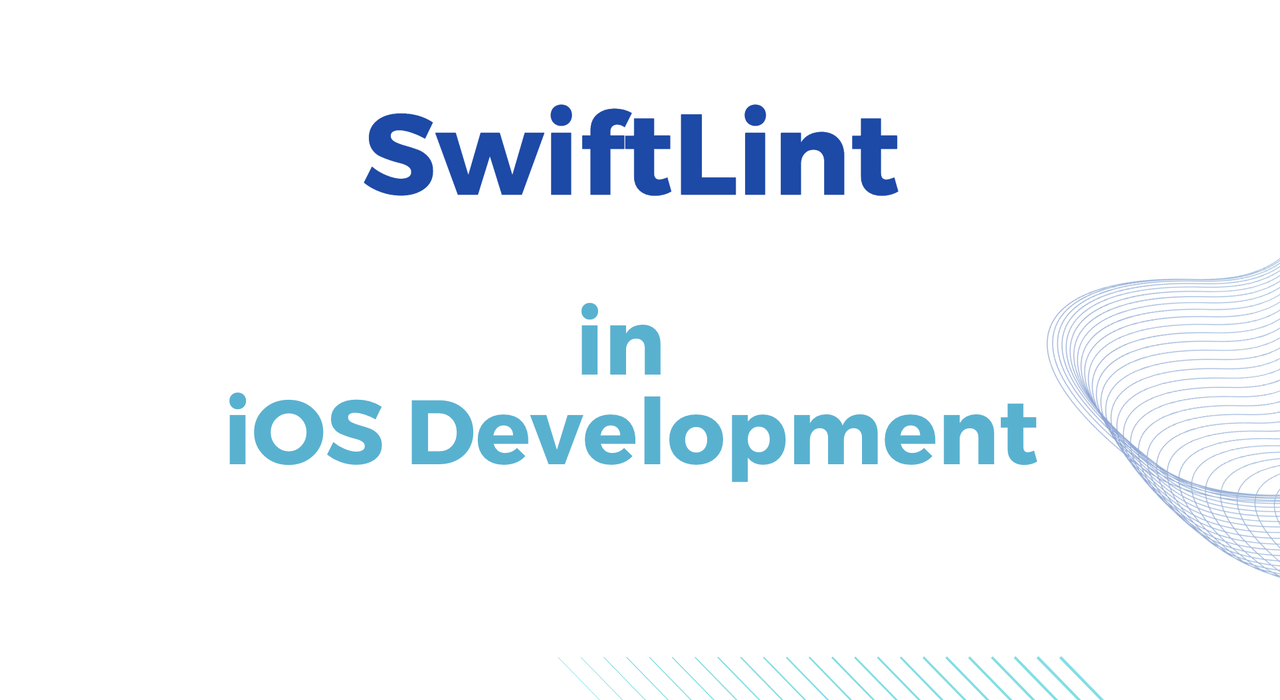 SwiftLint: Your Code Quality Companion in iOS Development SwiftLint: Your Code Quality Companion in iOS Development