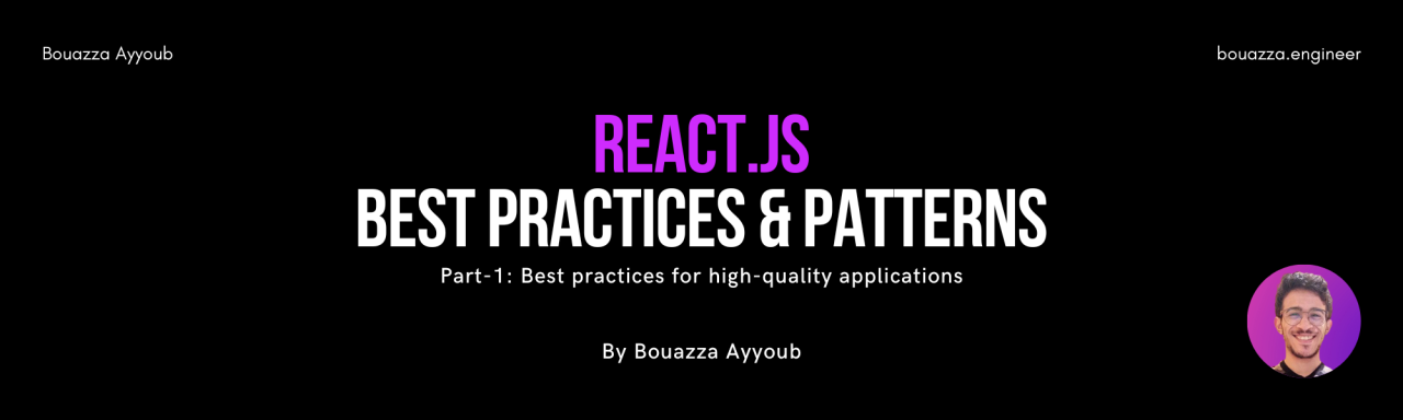 React.js Best Practices & Patterns - Part 1 React.js Best Practices & Patterns - Part 1