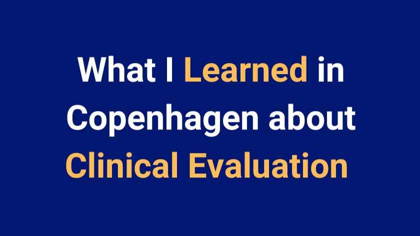 What I Learned in Copenhagen about Clinical Evaluation What I Learned in Copenhagen about Clinical Evaluation